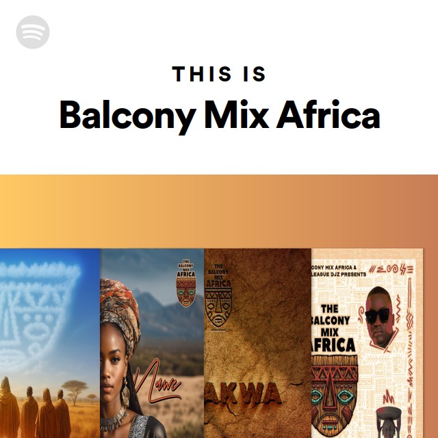 This Is Balcony Mix Africa - playlist by Spotify | Spotify