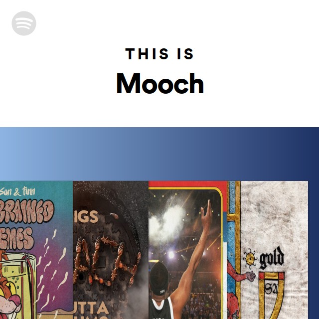 This Is Mooch - playlist by Spotify | Spotify