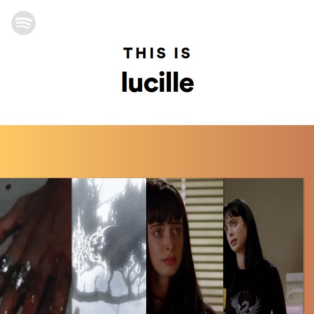 This Is lucille - playlist by Spotify | Spotify