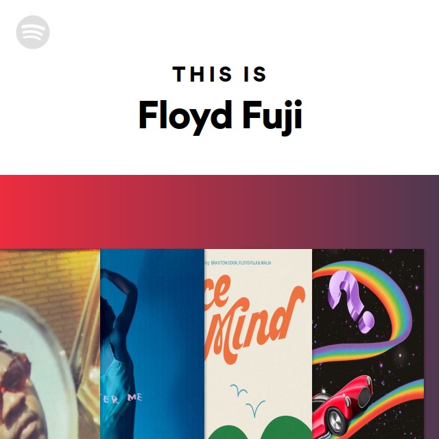 This Is Floyd Fuji | Spotify Playlist