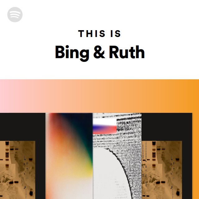 This Is Bing & Ruth - playlist by Spotify | Spotify