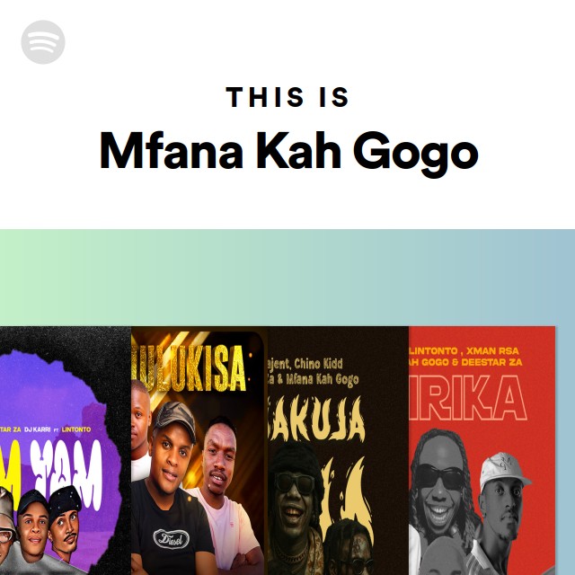 This Is Mfana Kah Gogo - playlist by Spotify | Spotify
