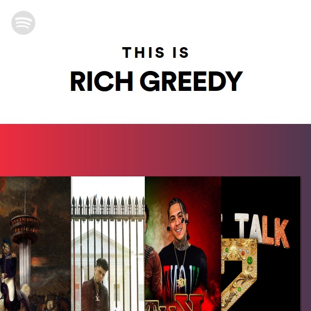 This Is RICH GREEDY - playlist by Spotify | Spotify
