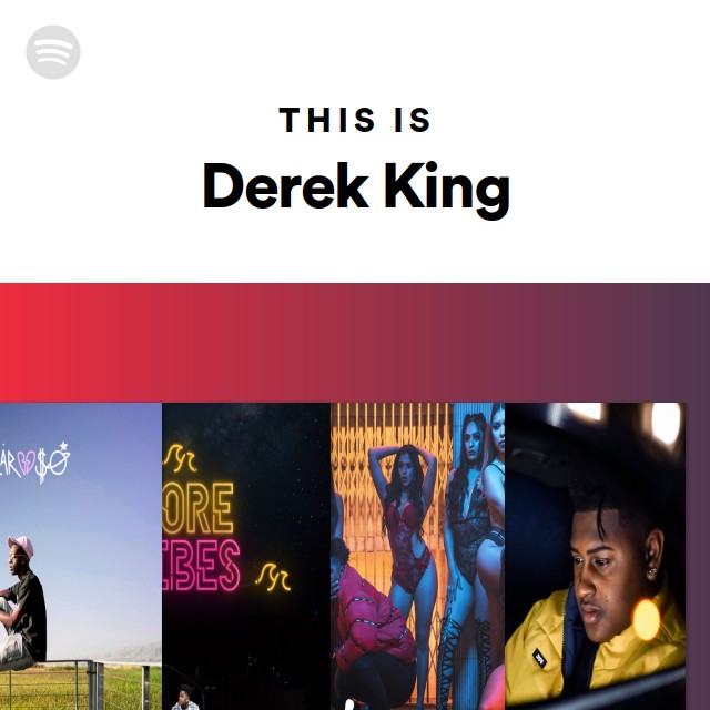This Is Derek King - playlist by Spotify | Spotify