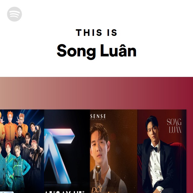 This Is Song Luân - playlist by Spotify | Spotify