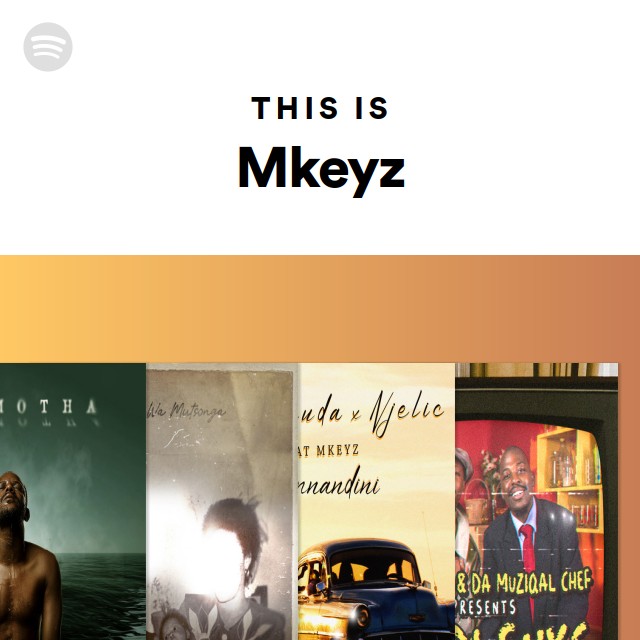 This Is Mkeyz - playlist by Spotify | Spotify