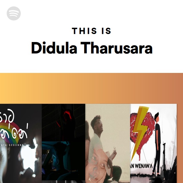 This Is Didula Tharusara - playlist by Spotify | Spotify
