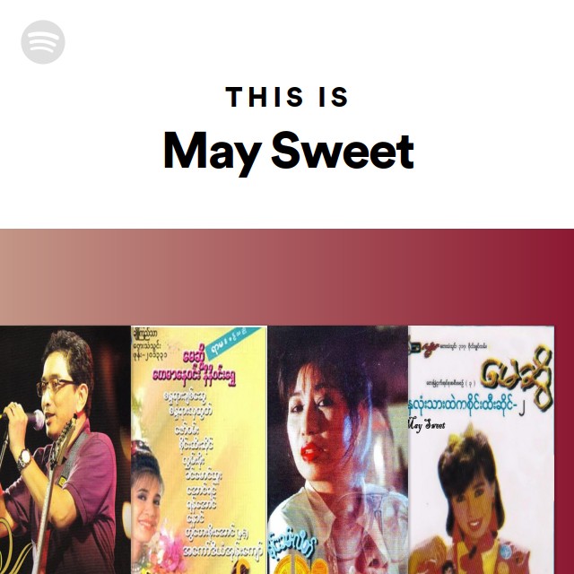 This Is May Sweet - playlist by Spotify | Spotify