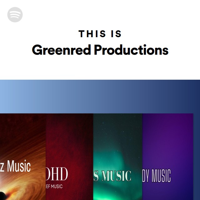 This Is Greenred Productions - playlist by Spotify | Spotify