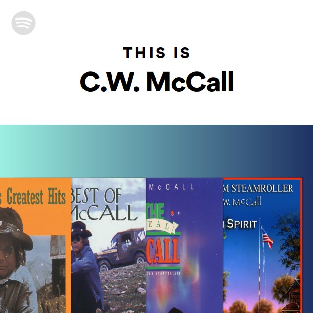 This Is C.W. McCall - playlist by Spotify | Spotify