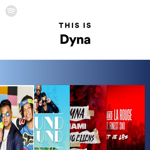 This Is Dyna - playlist by Spotify | Spotify