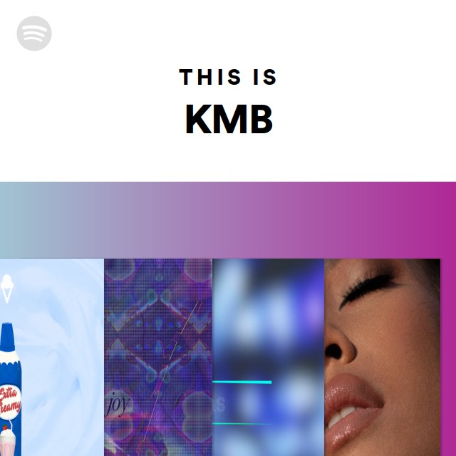 This Is KMB - playlist by Spotify | Spotify