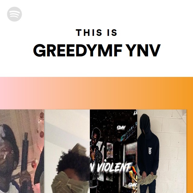 This Is GREEDYMF YNV | Spotify Playlist