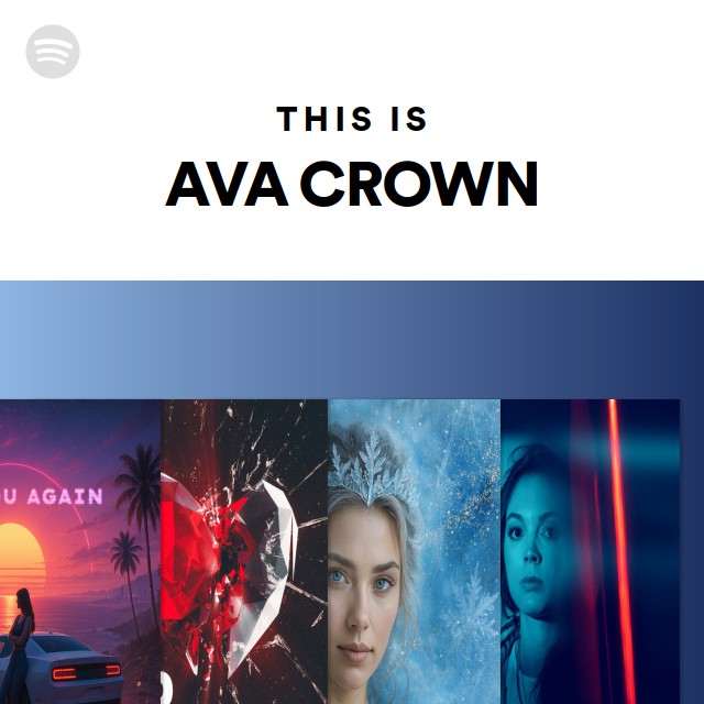 This Is AVA CROWN - playlist by Spotify | Spotify