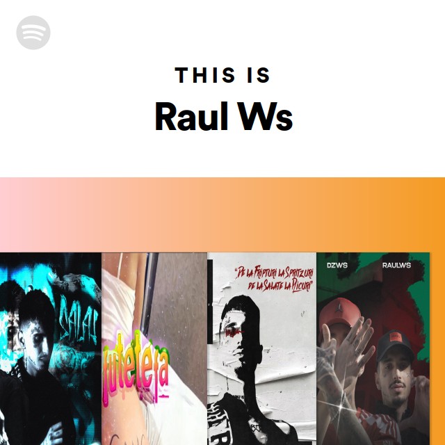 This Is Raul Ws | Spotify Playlist