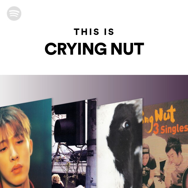 This Is CRYING NUT - playlist by Spotify | Spotify