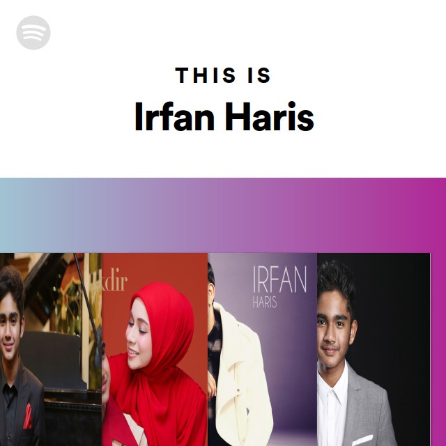 This Is Irfan Haris - playlist by Spotify | Spotify