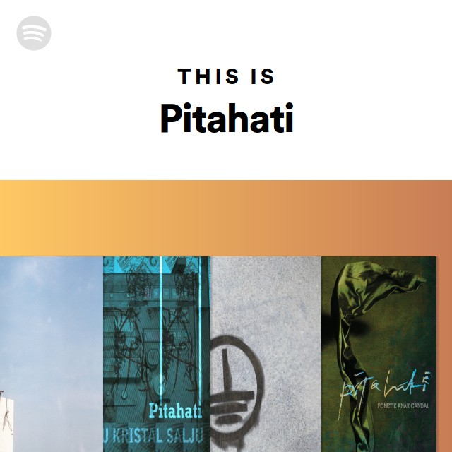 This Is Pitahati - playlist by Spotify | Spotify