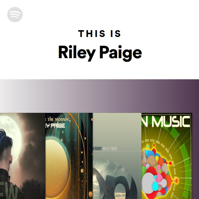This Is Riley Paige - playlist by Spotify | Spotify