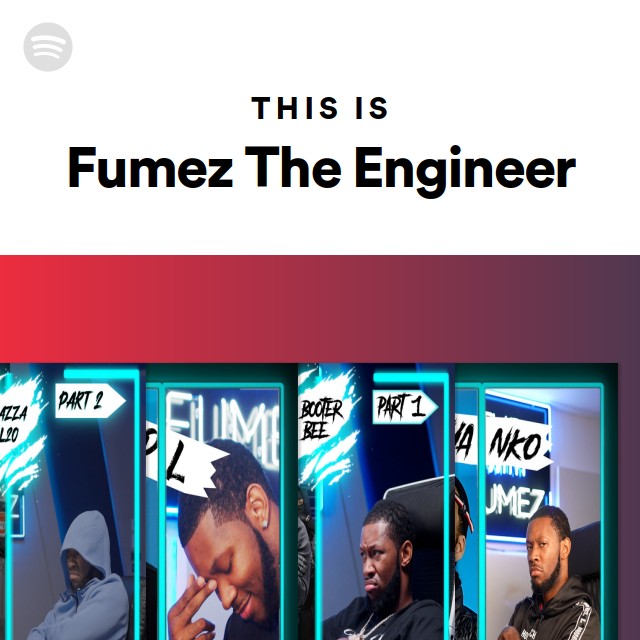This Is Fumez The Engineer - playlist by Spotify | Spotify