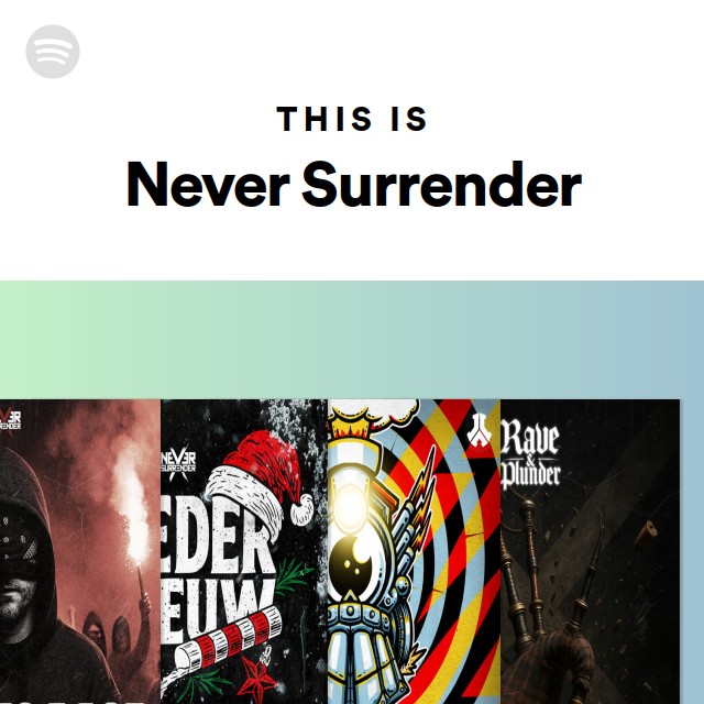 This Is Never Surrender - playlist by Spotify | Spotify