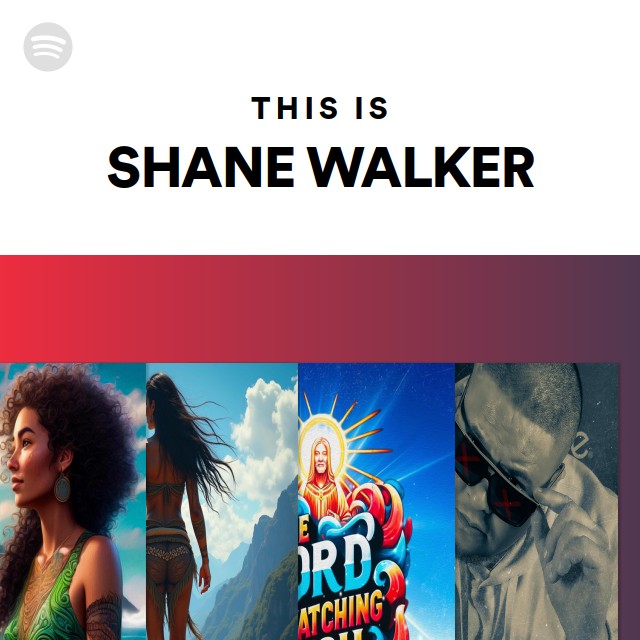 This Is SHANE WALKER | Spotify Playlist