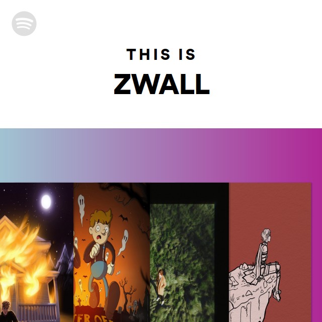 This Is ZWALL - playlist by Spotify | Spotify