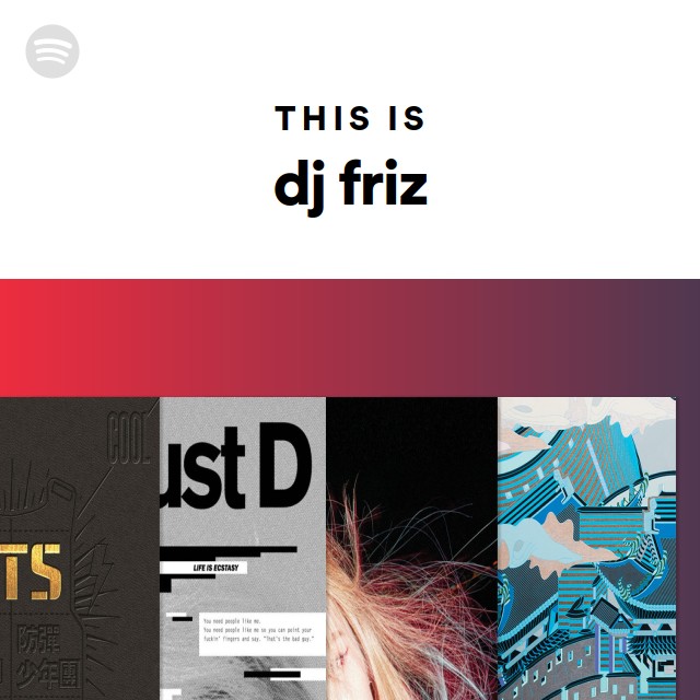 This Is dj friz - playlist by Spotify | Spotify