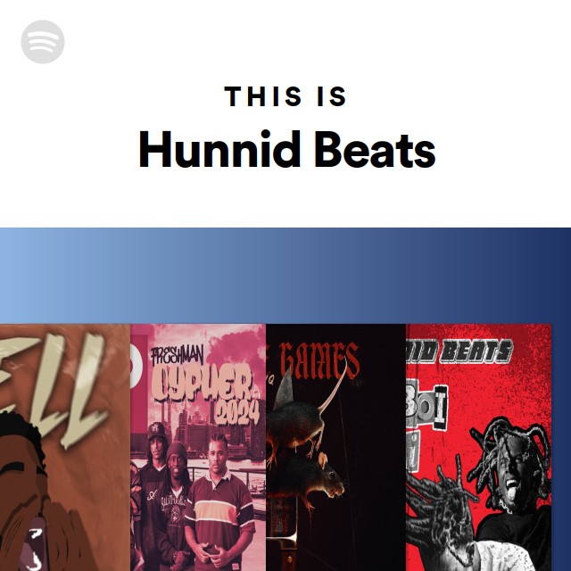 This Is Hunnid Beats | Spotify Playlist