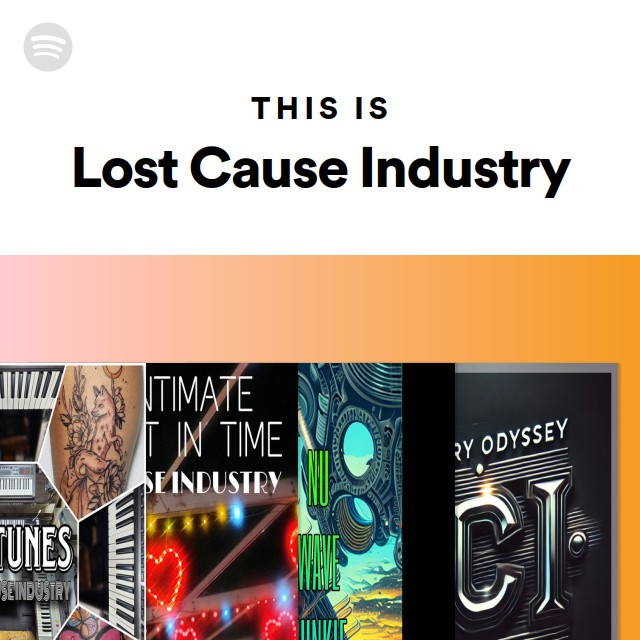 This Is Lost Cause Industry - playlist by Spotify | Spotify