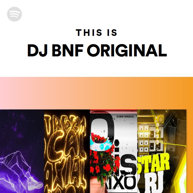This Is DJ BNF ORIGINAL | Spotify Playlist