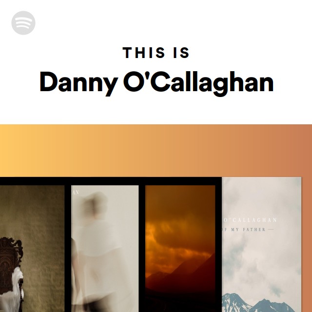 This Is Danny O'Callaghan | Spotify Playlist