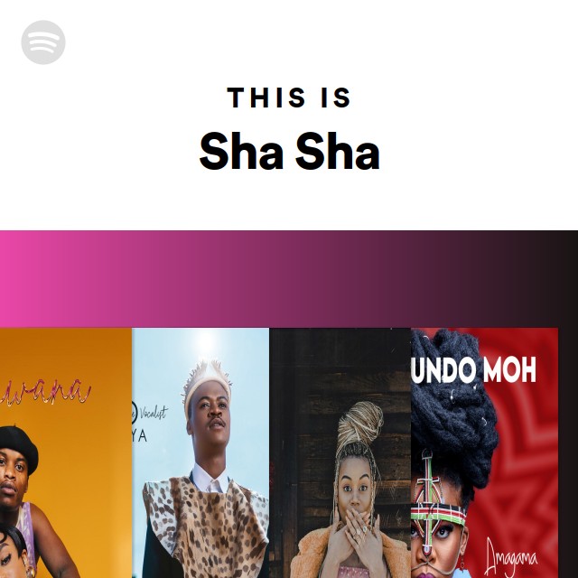 This Is Sha Sha - playlist by Spotify | Spotify