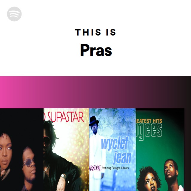 This Is Pras - playlist by Spotify | Spotify
