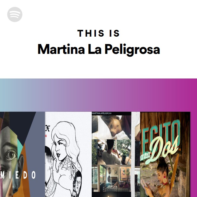 This Is Martina La Peligrosa - playlist by Spotify | Spotify