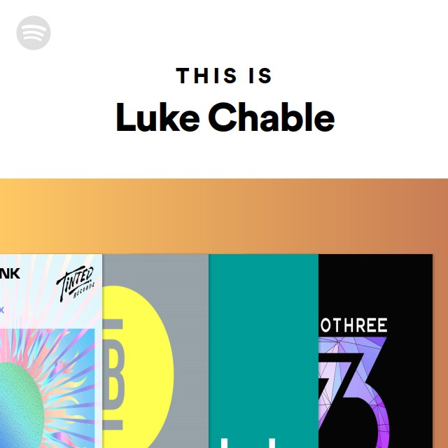 This Is Luke Chable - playlist by Spotify | Spotify