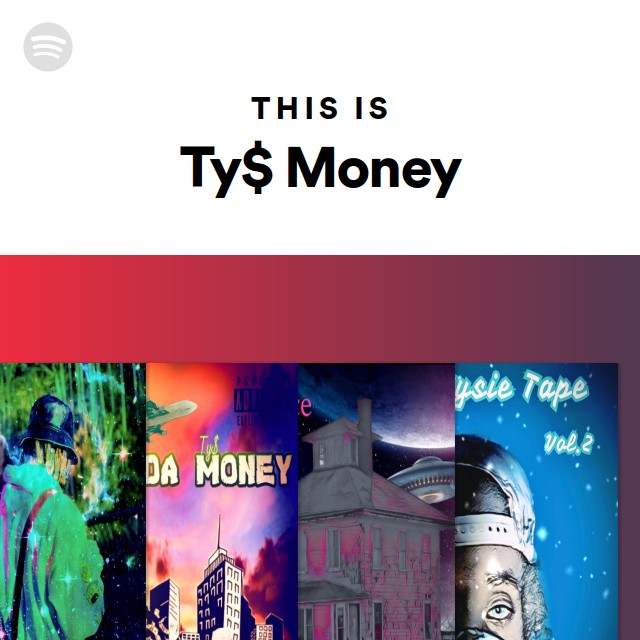 This Is Ty$ Money | Spotify Playlist