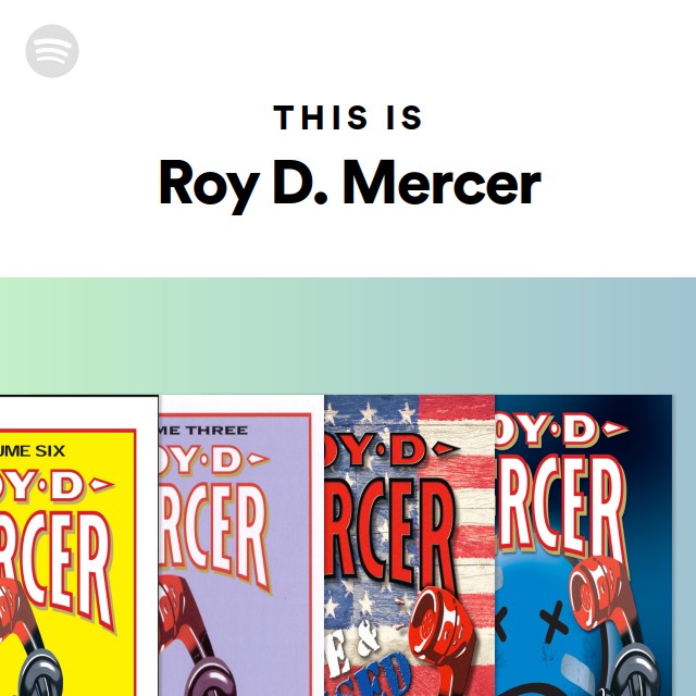 This Is Roy D. Mercer - playlist by Spotify | Spotify