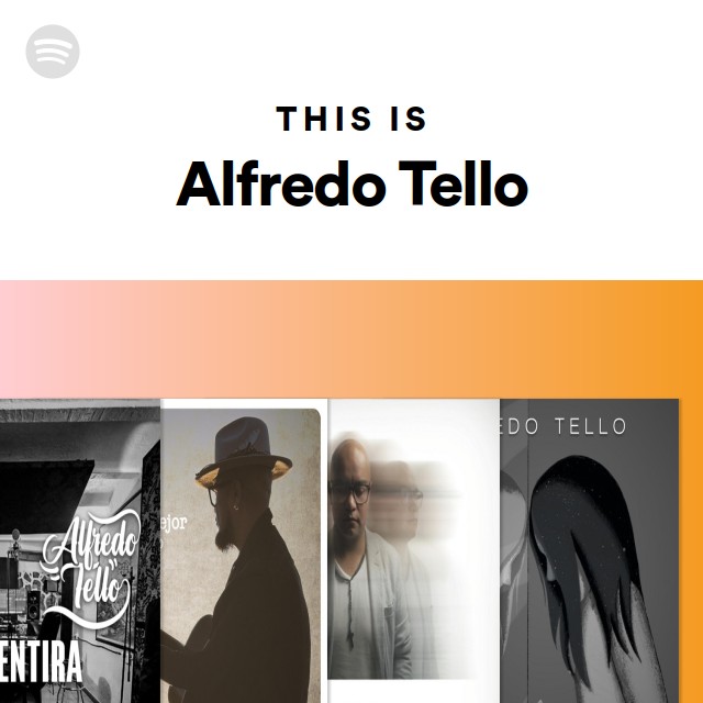 This Is Alfredo Tello | Spotify Playlist