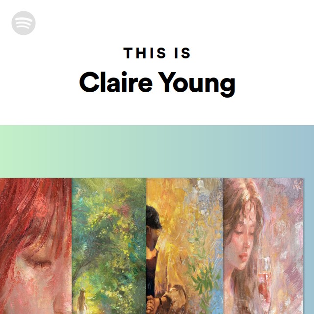 This Is Claire Young - playlist by Spotify | Spotify