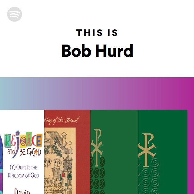 This Is Bob Hurd - playlist by Spotify | Spotify