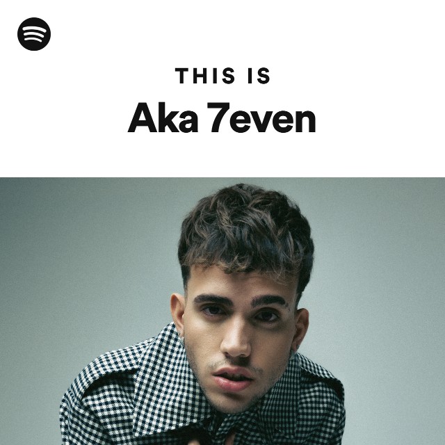 This Is Aka 7even - playlist by Spotify | Spotify