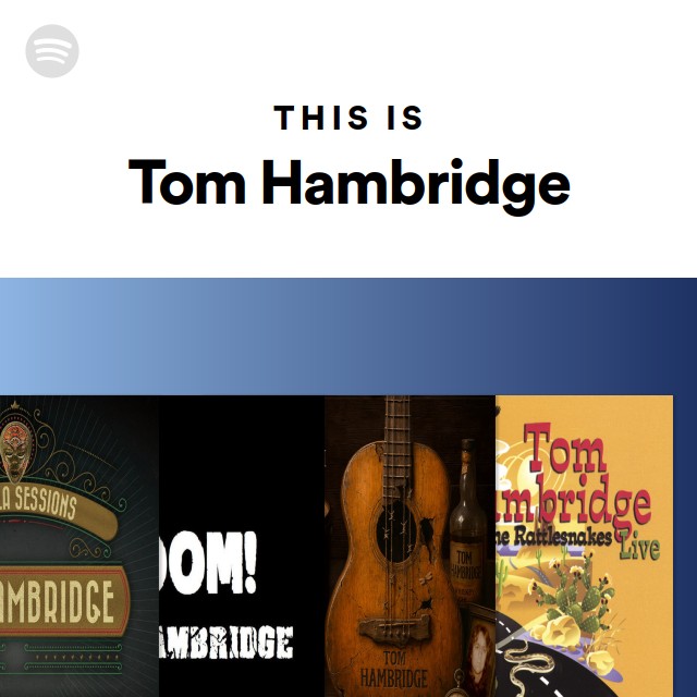 This Is Tom Hambridge - playlist by Spotify | Spotify