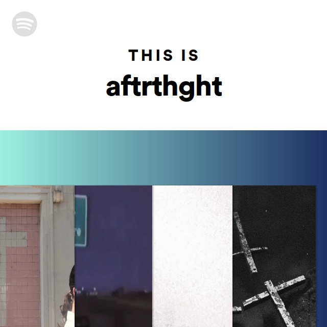 This Is aftrthght - playlist by Spotify | Spotify