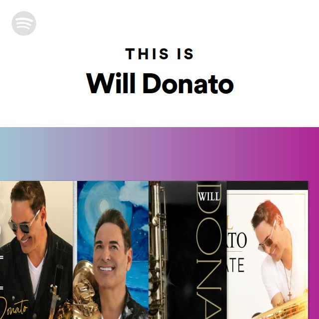 This Is Will Donato - playlist by Spotify | Spotify