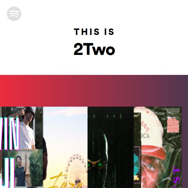This Is 2Two - playlist by Spotify | Spotify