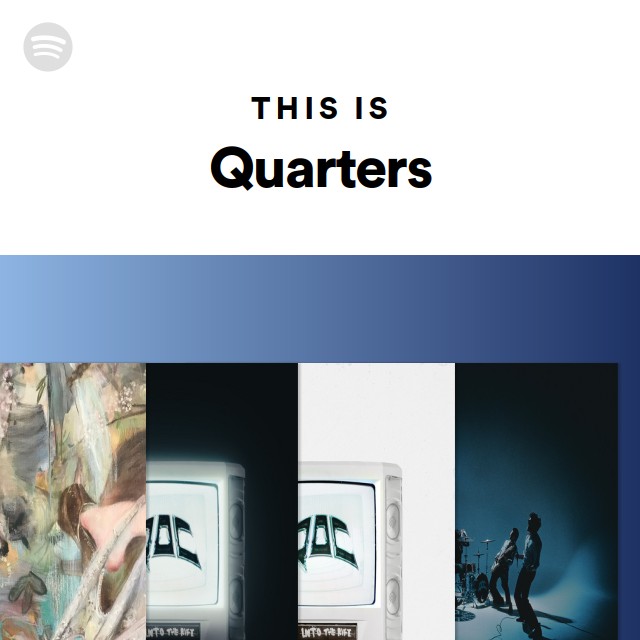 This Is Quarters of Change - playlist by Spotify | Spotify