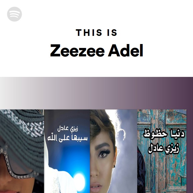 This Is Zeezee Adel - playlist by Spotify | Spotify
