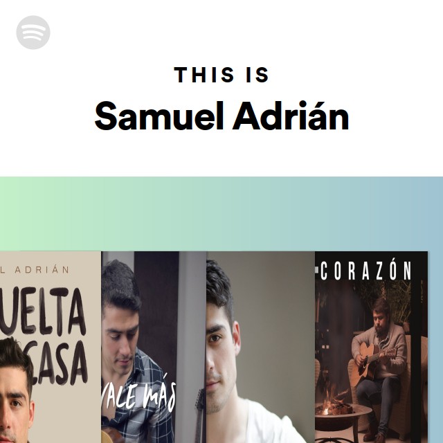 This Is Samuel Adrián - playlist by Spotify | Spotify