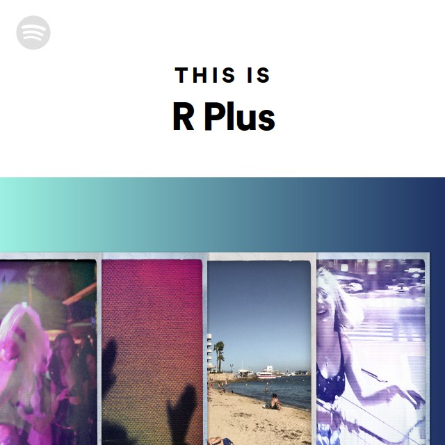 This Is R Plus - playlist by Spotify | Spotify